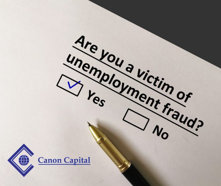 Protect Yourself from Unemployment Fraud | Canon Capital Management ...