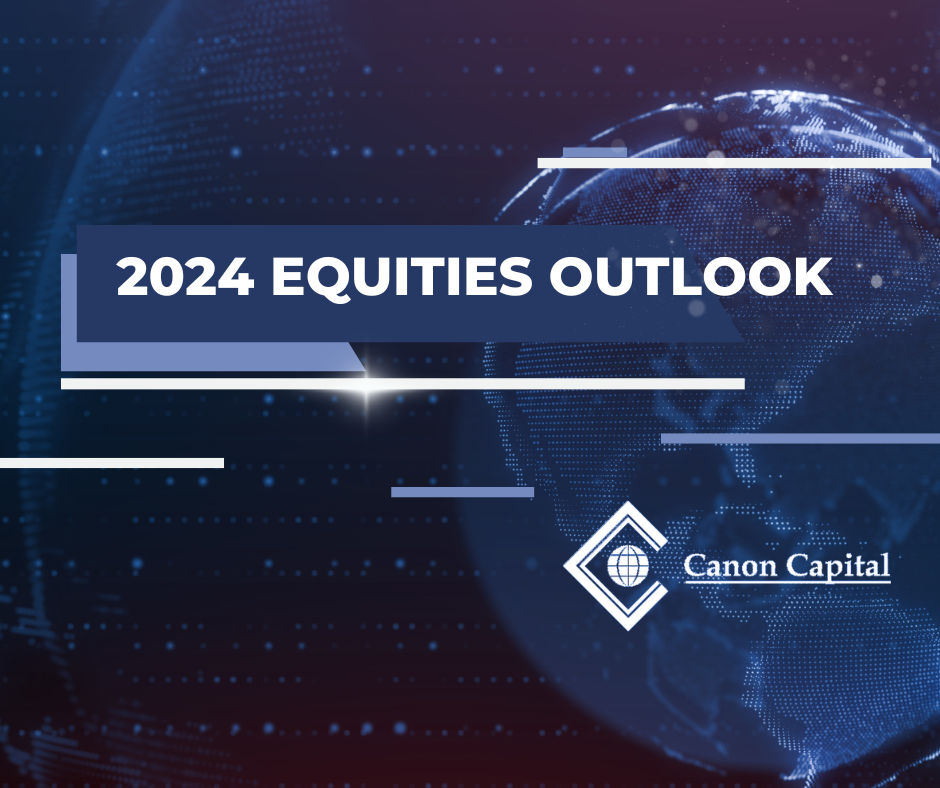 2024 Equities Outlook | Canon Capital Management Group, LLC