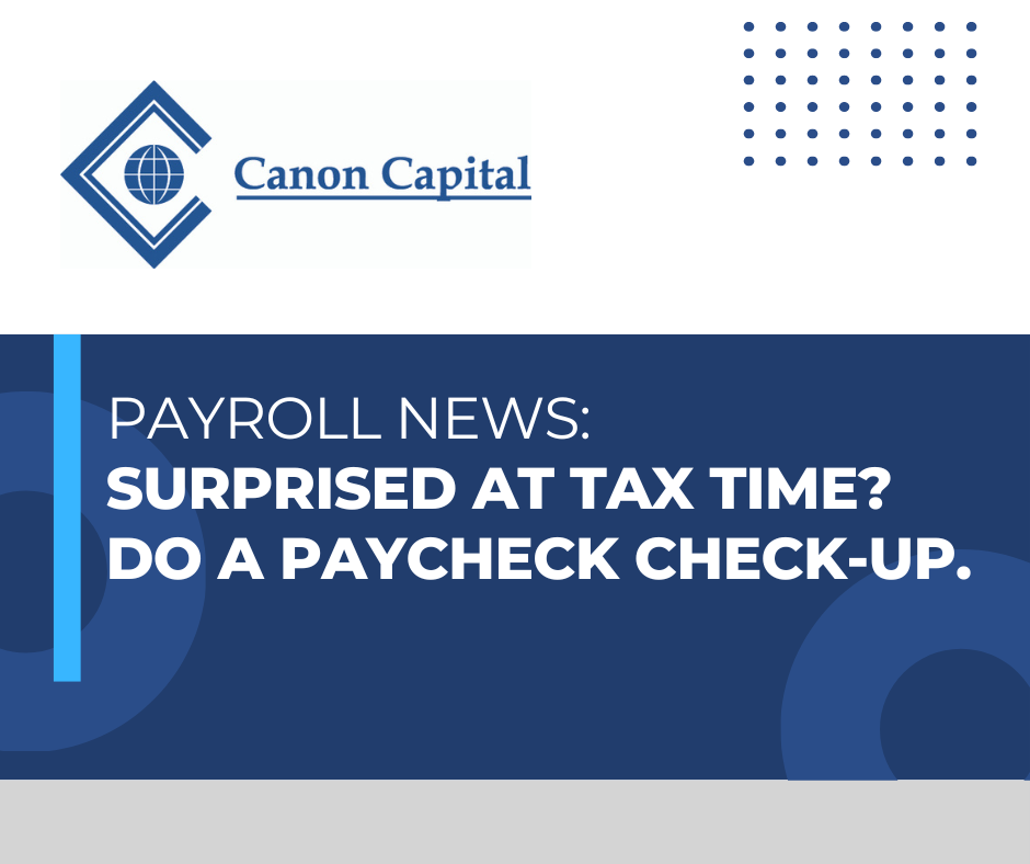 Maximize Your Tax Refund with a Paycheck Check-Up | Canon Capital ...